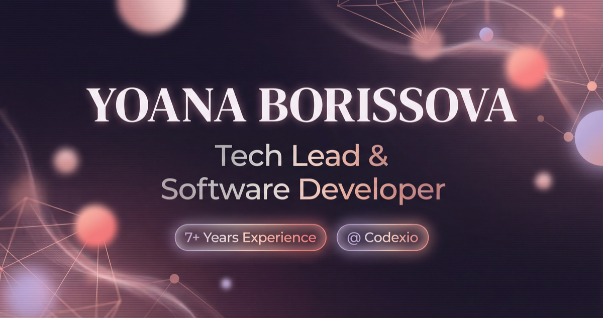 Yoana Borissova • Tech Lead & Software Developer